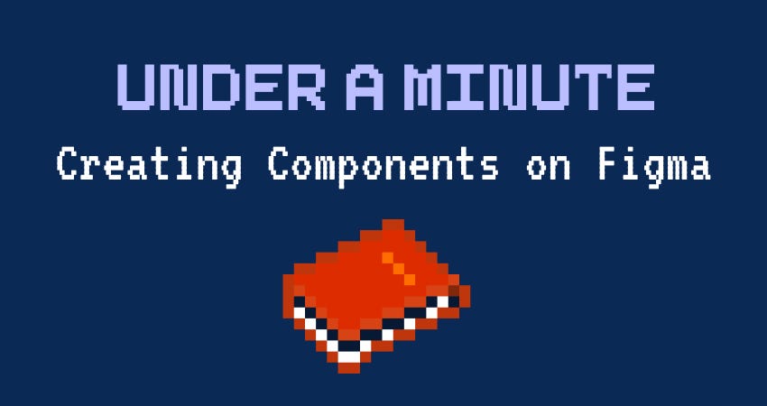 Creating Components on Figma. A step-by-step guide on components… | by ...