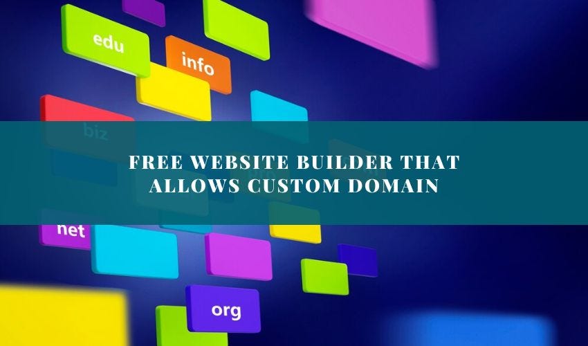Discover The Best Free Website Builder That Allows Custom Domain A Complete Guide By Scott