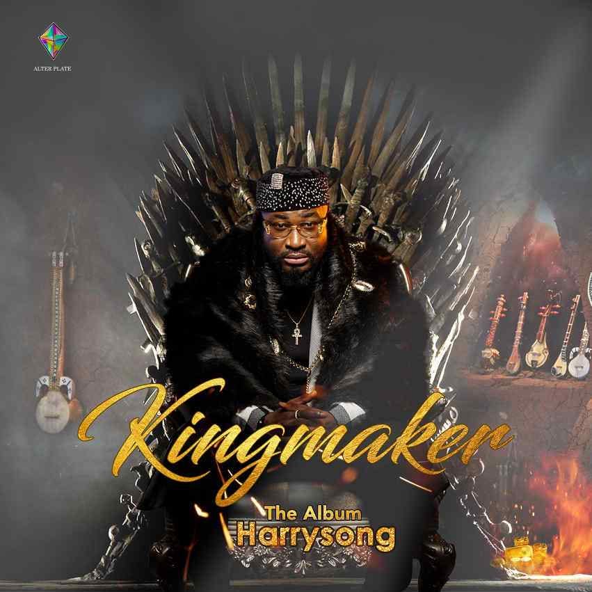 The Kingmaker! Harrysong unveils Cover Art for New Album | by RadioWaka ...