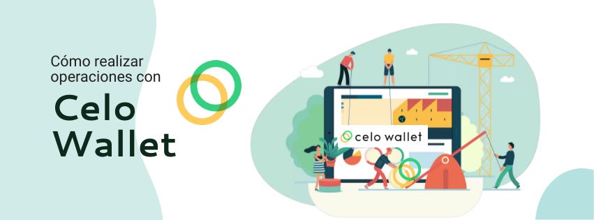 Cómo realizar operaciones con Celo Wallet | by Mon | Celo Esp | Medium