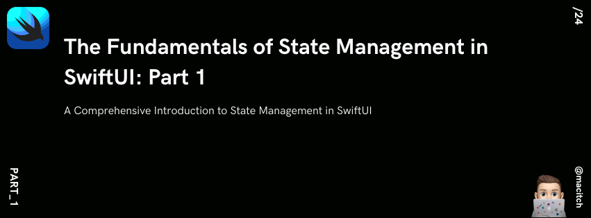 The Fundamentals of State Management in SwiftUI: Part 1 | by macitch. | Medium