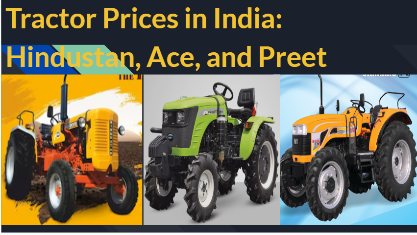Tractor Prices in India: Hindustan, Ace, and Preet | by Rashi Gupta ...
