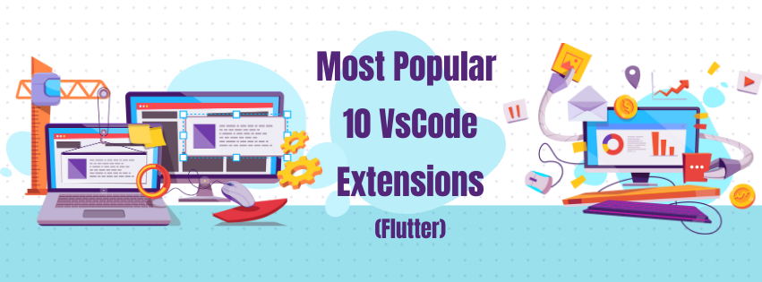 Top 10 Most Popular VSCode Plugins for Flutter Projects | by Selin ...