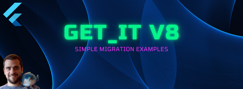 GetIt v8 Migration Examples. get_it Is a popular package in Flutter… | by Idan Ayalon | Medium