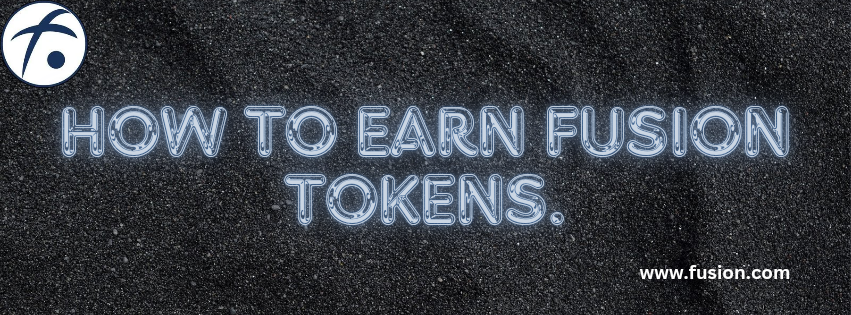 How to Earn Fusion Tokens: A Comprehensive Guide.🚀🚀 | by Paschaluchenna ...