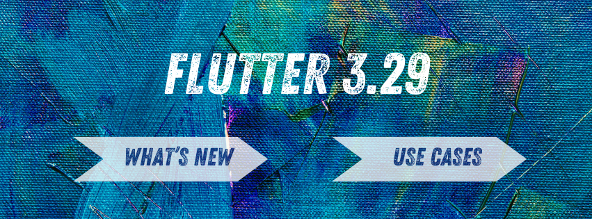 What’s New with Flutter 3.29 and Real Use Cases | by Selin Namak | Stackademic