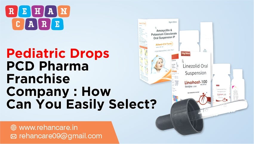 Pediatric Drops PCD Pharma Franchise Company : How Can You Easily ...