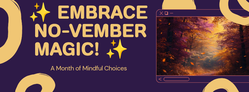 No-vember . Here’s to a mindful No-vember — a month… | by Tabetha ...