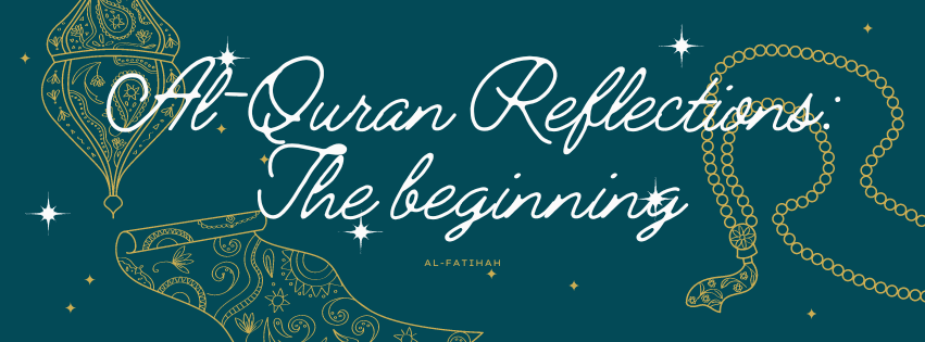 Al-Quran Reflections: The beginning | by Muhaimin CS | May, 2024 | Medium