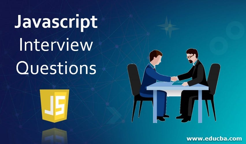 Javascript Interview Question. 1- Could you tell us about the various ...