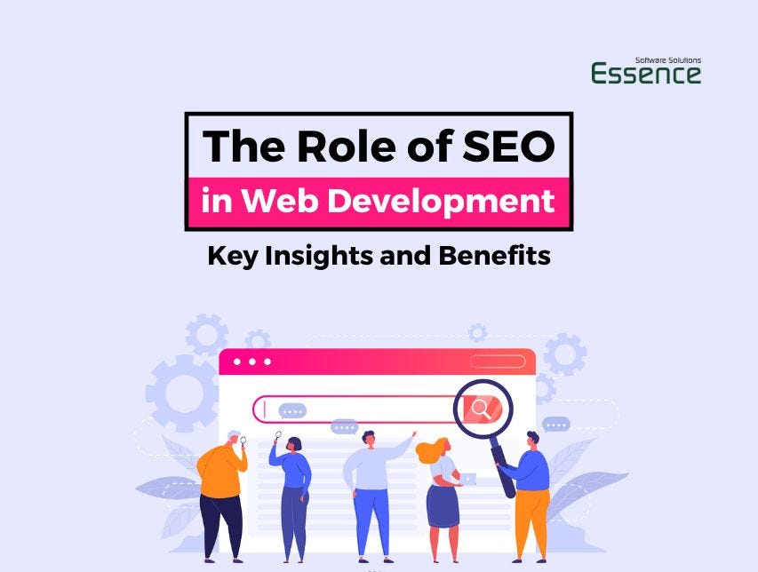 The Role of SEO in Web Development: Key Insights and Benefits | by ...
