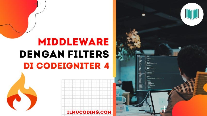 Menggunakan Filters untuk Keperluan Authentication di Codeigniter 4 | by Ilmu Coding | Medium