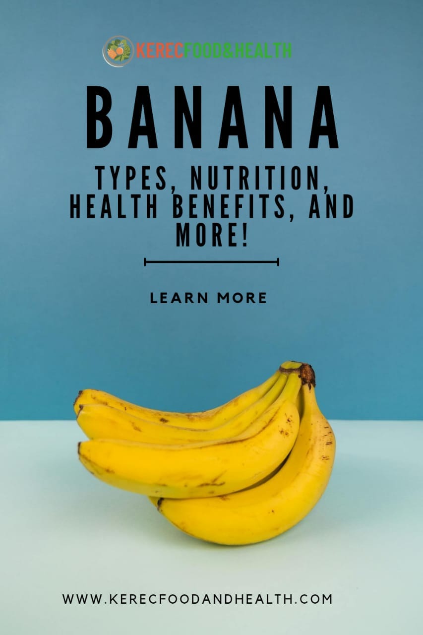 Bananas: Types, Nutrition, Health Benefits, and More! | by Kerec Food ...