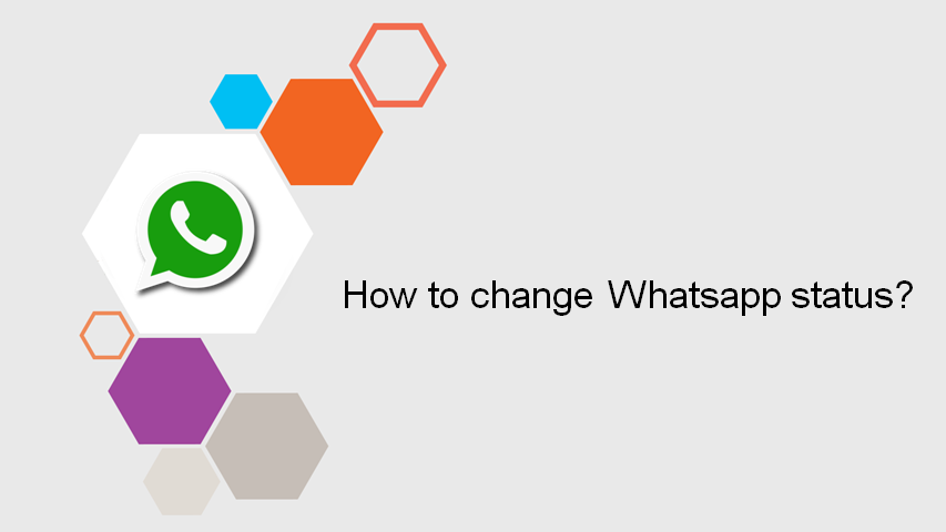 How to change Whatsapp status?. There are two type of whatsapp status ...