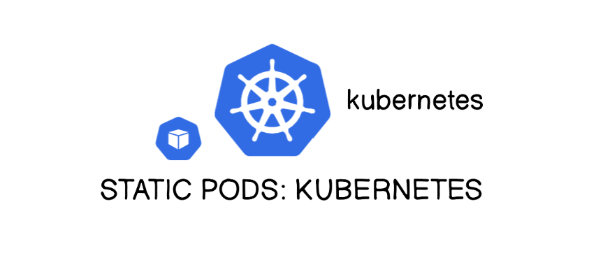Setting Up Static Pods in Kubernetes: A Comprehensive Guide | by Subham ... Setting Up Static Pods in Kubernetes: A Comprehensive Guide | by Subham ...