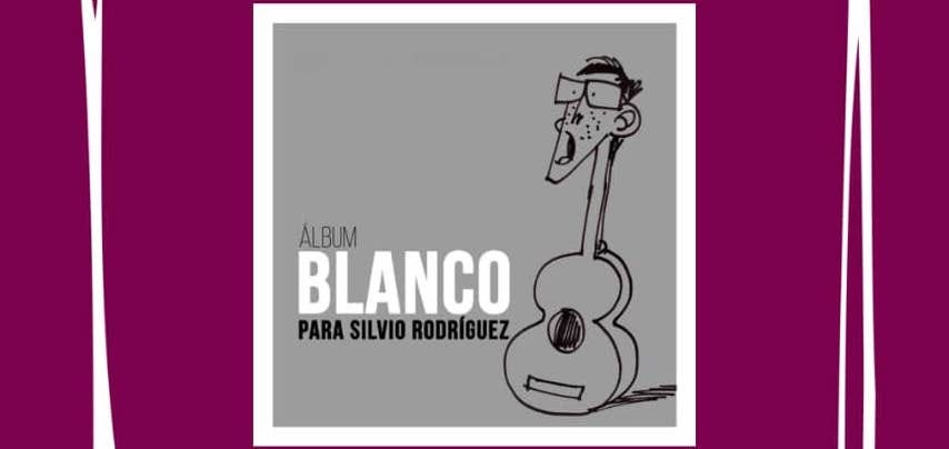 El álbum blanco para Silvio Rodríguez | by Joaquín Borges-Triana | El Caimán Barbudo | Medium