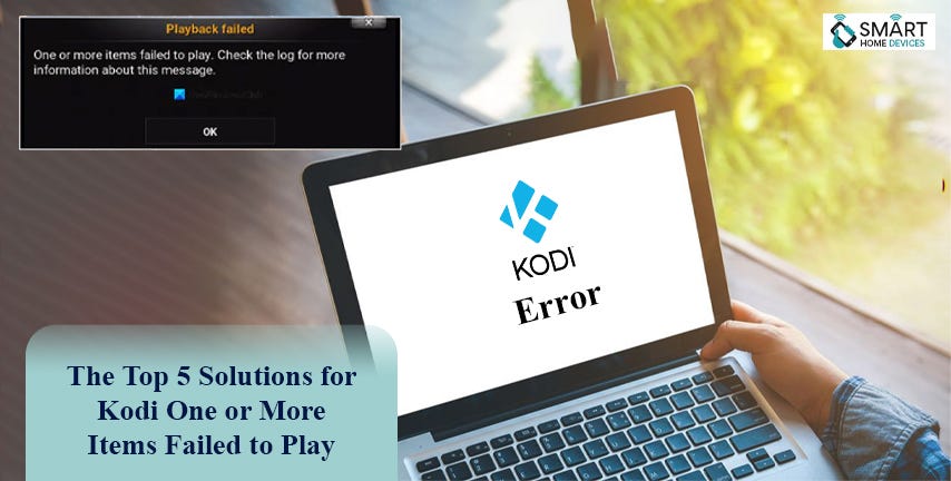 The Top 5 Solutions for Kodi One or More Items Failed to Play - Joseph ... The Top 5 Solutions for Kodi One or More Items Failed to Play - Joseph ...