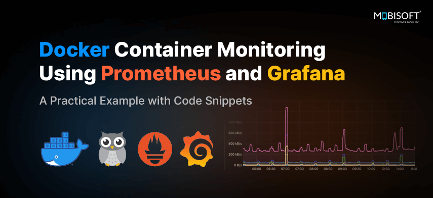 Docker Container Monitoring using Prometheus and Grafana: A Practical Example with Code Snippets ...