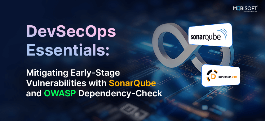 DevSecOps Essentials: Mitigating Early-Stage Vulnerabilities with SonarQube and OWASP Dependency ...