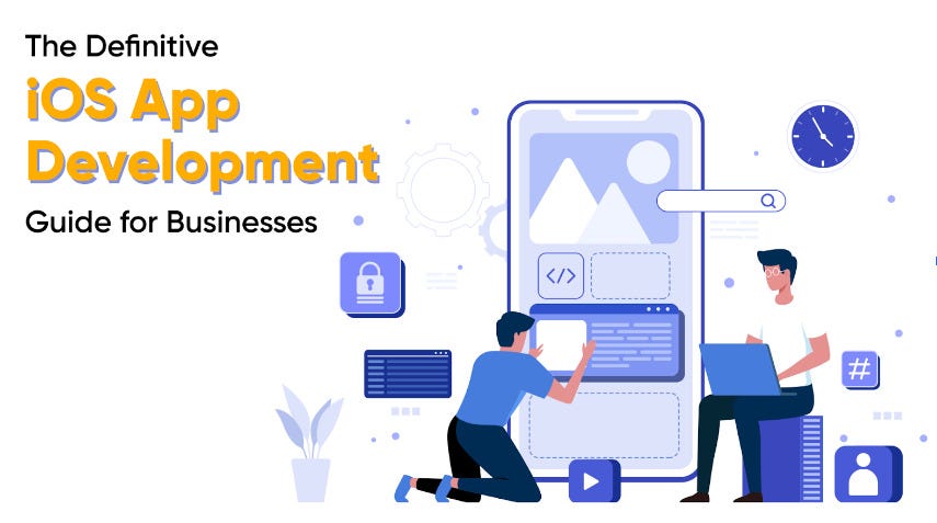 The Definitive iOS App Development Guide for Businesses | by BrainInventory | May, 2023 | Medium