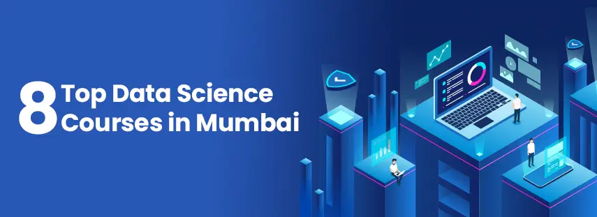 Top 8 Data Science Courses in Mumbai 2024 | by DeveLearn | Medium