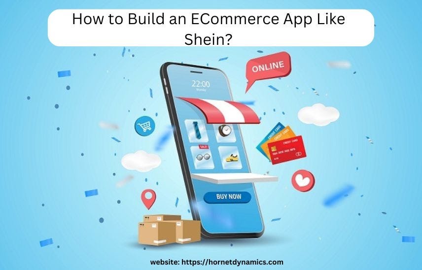 How to Build an ECommerce App Like Shein? | by Hornet Dynamics | Jul, 2024 | Medium