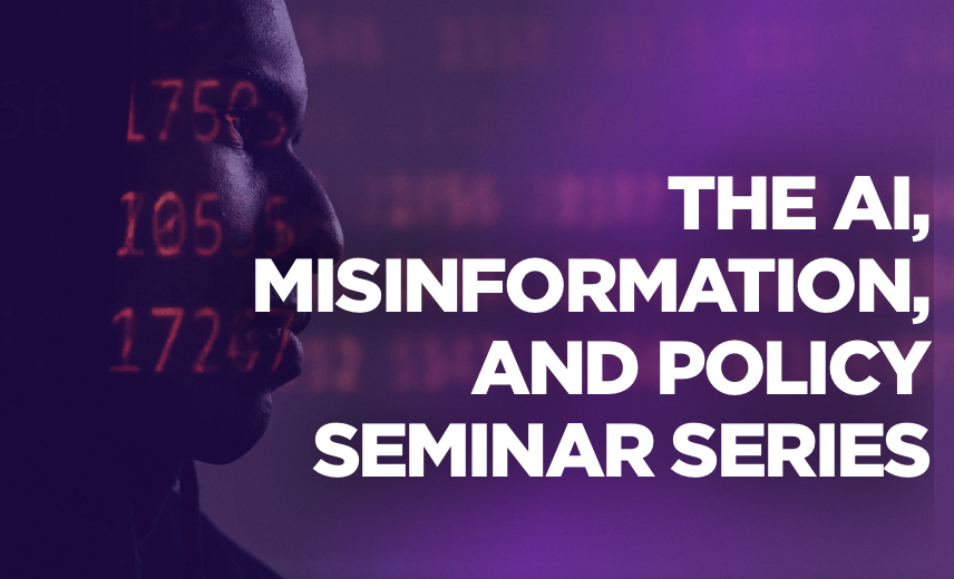 Introducing the AI, Misinformation, and Policy Seminar Series | by NYU ...