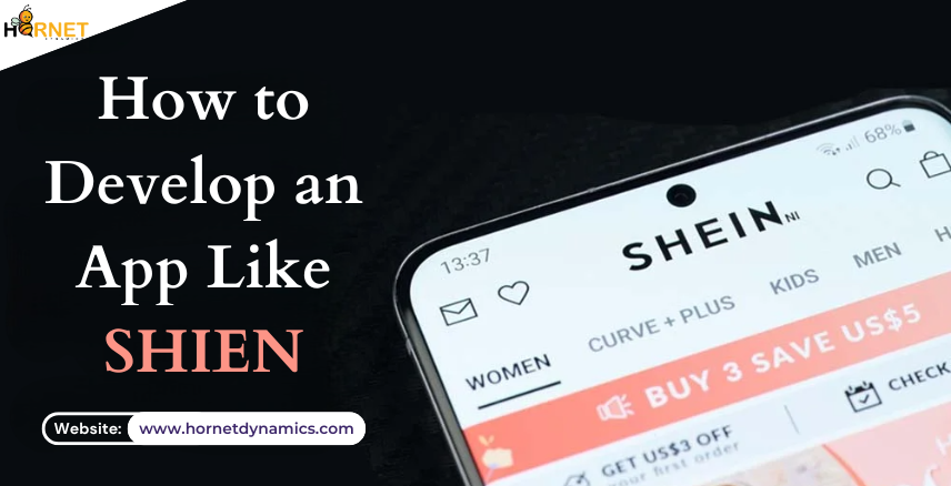 How to develop an App like SHEIN? | by Hornet Dynamics | Aug, 2024 | Medium