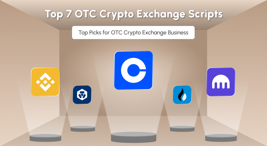 7 Top Best OTC Crypto Exchange Scripts For 2025 | Coinmonks