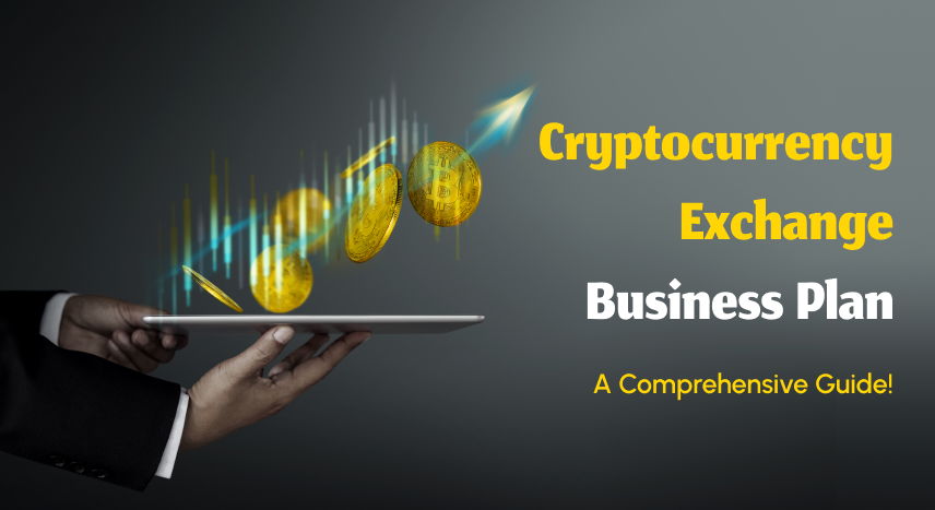 Cryptocurrency Exchange Business Plan: Comprehensive Business Guide ...