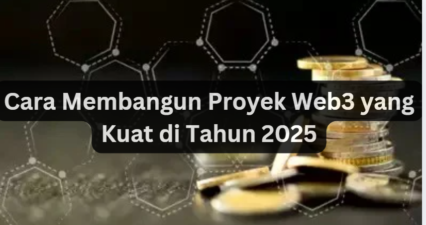 Cara Membangun Proyek Web3 yang Kuat di Tahun 2025: Bí Quyết Thành Công | by Mr Jatt | Dec, 2024 ...