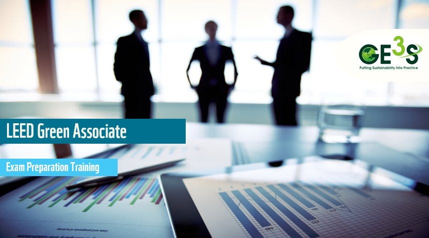 Get to know LEED Green Associate Exam Preparation Basics. | by Ge3s ...