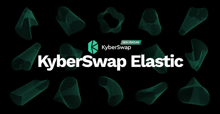 KyberSwap 新协议 — KyberSwap Elastic | by Kyber Network | Kyber Network ...