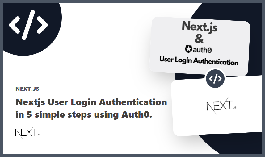 Nextjs User Login Authentication In 5 Simple Steps Using Auth0 By Vikas Rai Medium