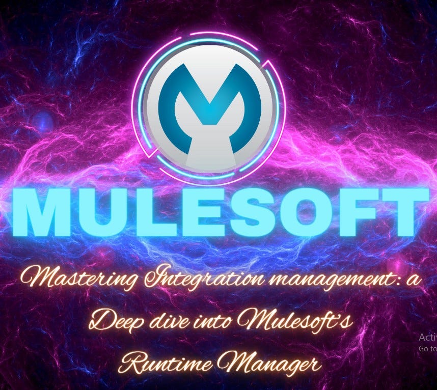 Mastering Integration Management: A Deep Dive into mulesoft’s Runtime Manager | by Venkat ...