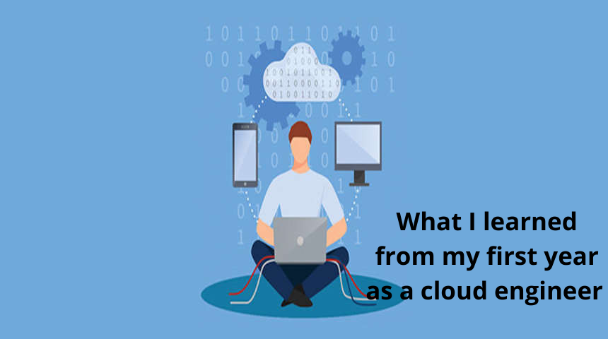 What I learned from my first year as a cloud engineer | by ...