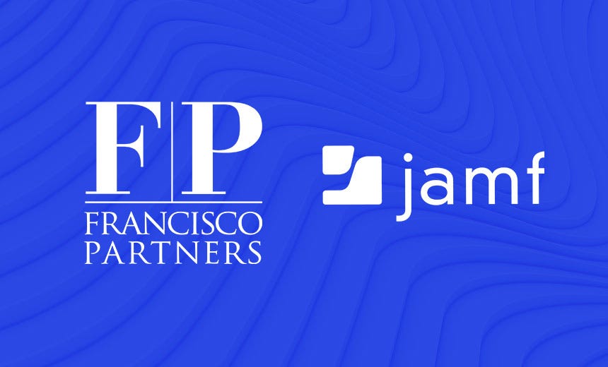 The Apple Whisperer Goes Private: What Jamf’s Acquisition by Francisco Partners Means for Device ...