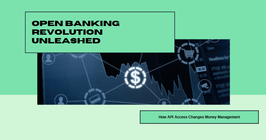 Open Banking Revolution: How API Access Is Changing How We Manage Money ...