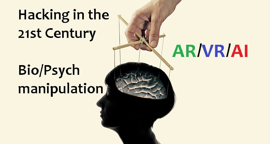 Bio-Sensory Hacking. The next “trend”. Bio/Psych manipulation with AR ...