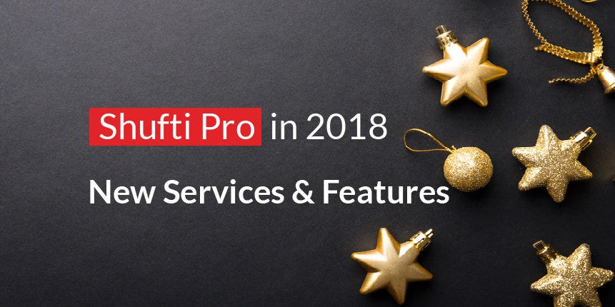 Shufti Pro | Looking Back at 2018 — What We’ve Achieved | by Lukas B ...