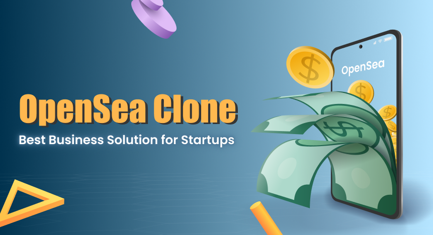 OpenSea Clone - Business Model for Cryptopreneurs | Coinmonks