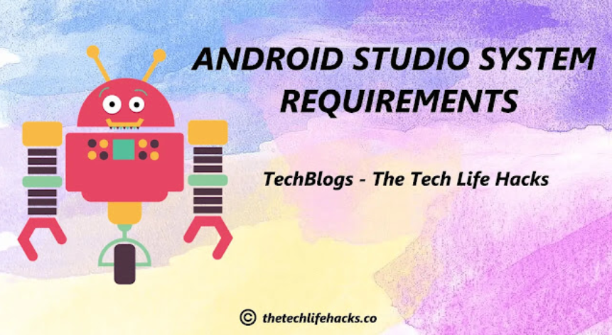 Android Studio System Requirements - Modidevesh - Medium