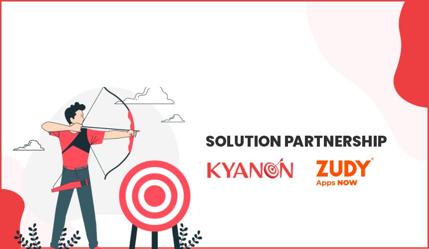 Kyanon Digital Is A Solution Partner With Zudy — A low-code/No-code ...