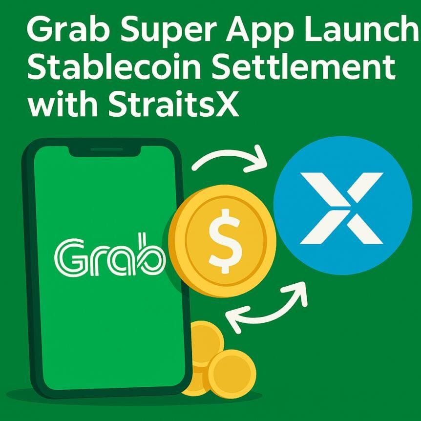 How Grab + StraitsX Could Make Stablecoins a Common Payment Method in ...