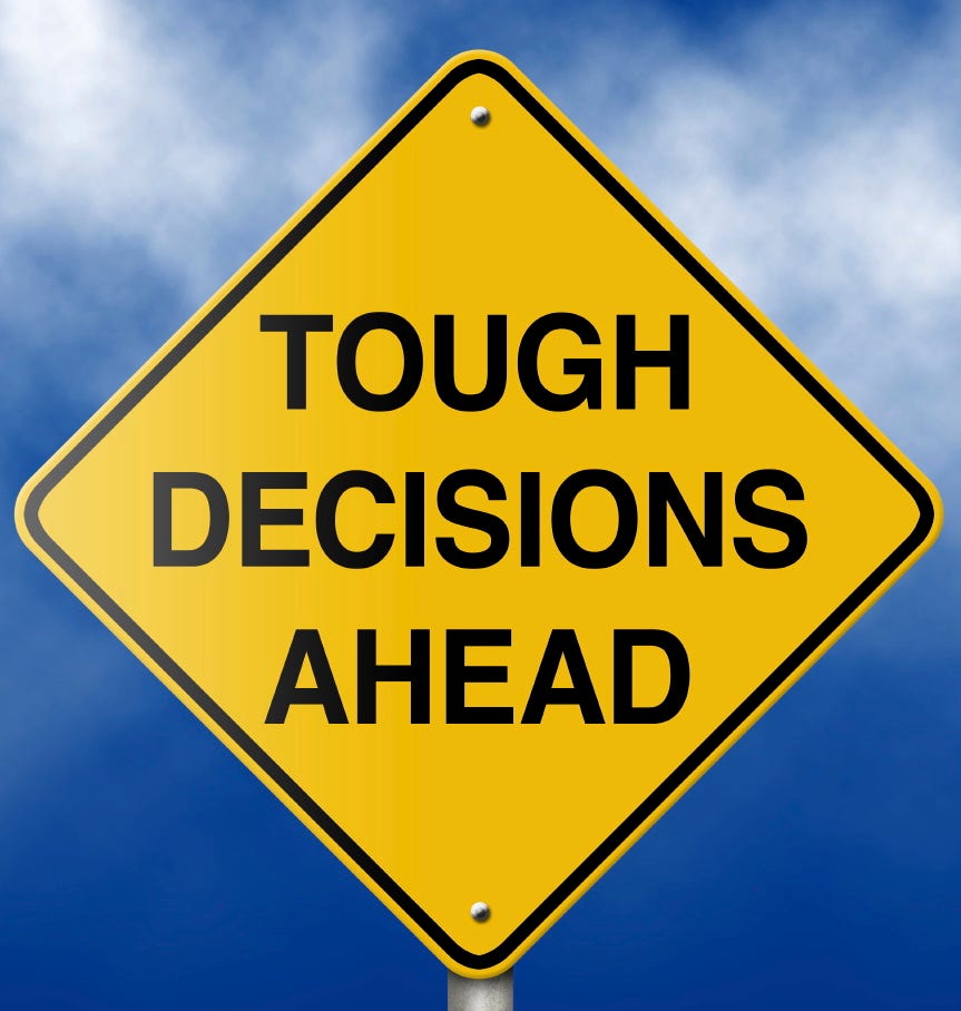 Caution — Tough Decisions Ahead. The other night, I watched the movie ...