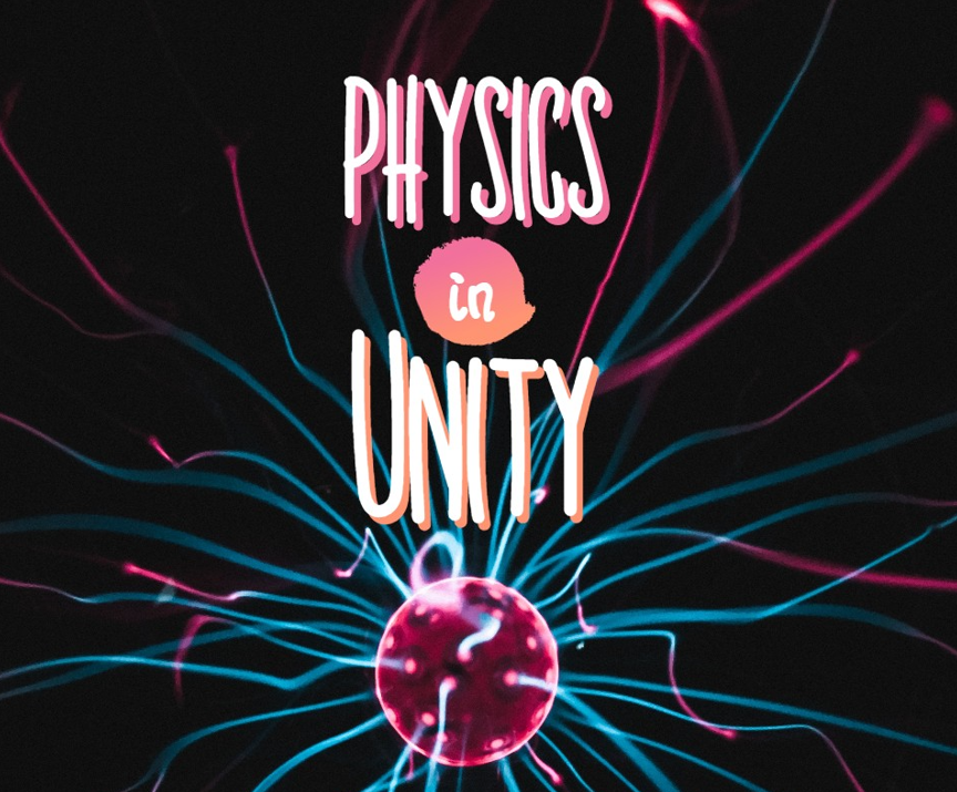 Physics in Unity. What does physics mean? What does it… | by ...