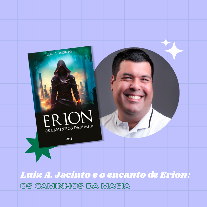 Luiz A. Jacinto e o encanto de Erion: Os Caminhos da Magia | by Revista Sunshine | Feb, 2025 ...