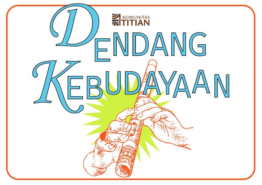 Dendang Kebudayaan: Titian, yang Berakal, yang Berbudi | by Ilham ...