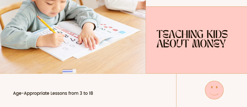 Teaching Kids About Money: Age-Appropriate Lessons from 3 to 18 | by ...