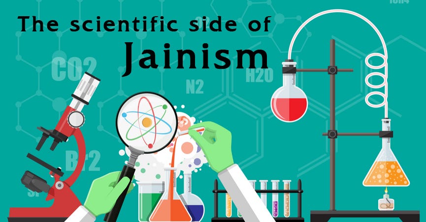 The scientific side of Jainism. While common belief about religions is ...